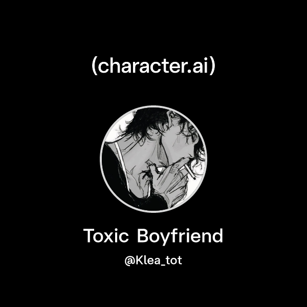 Chat with Toxic Boyfriend | character.ai | AI Chat, Reimagined–Your ...