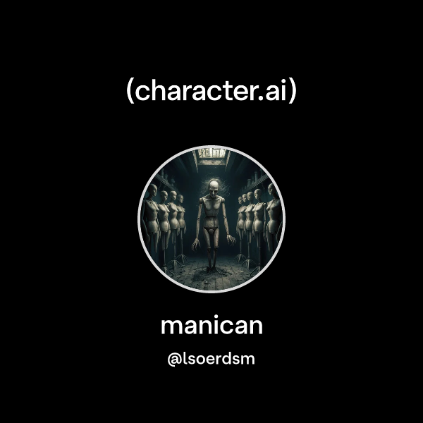 Chat with manican | character.ai | Personalized AI for every moment of ...