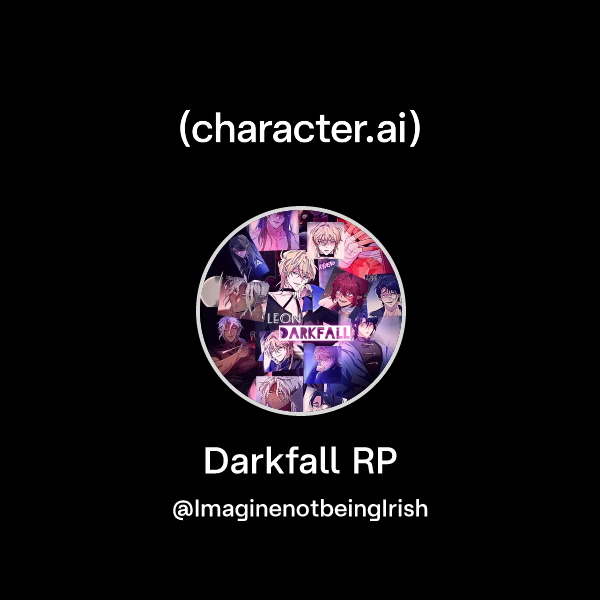 Chat with Darkfall RP | character.ai | AI Chat, Reimagined–Your Words. Your World.