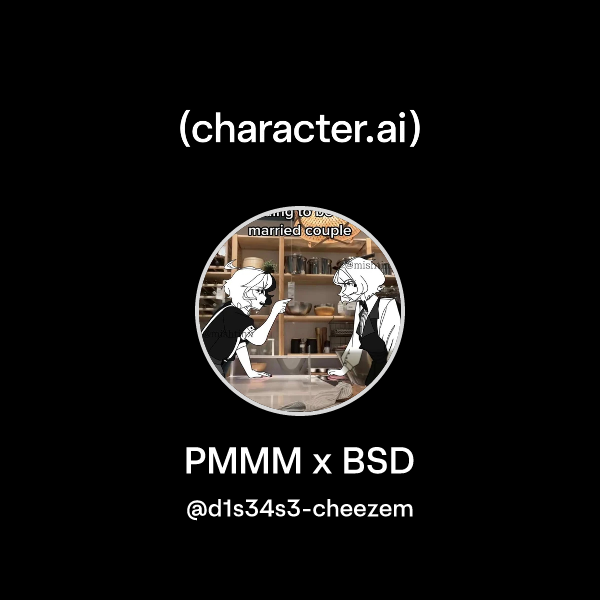 Chat with PMMM x BSD | character.ai | AI Chat, Reimagined–Your Words ...