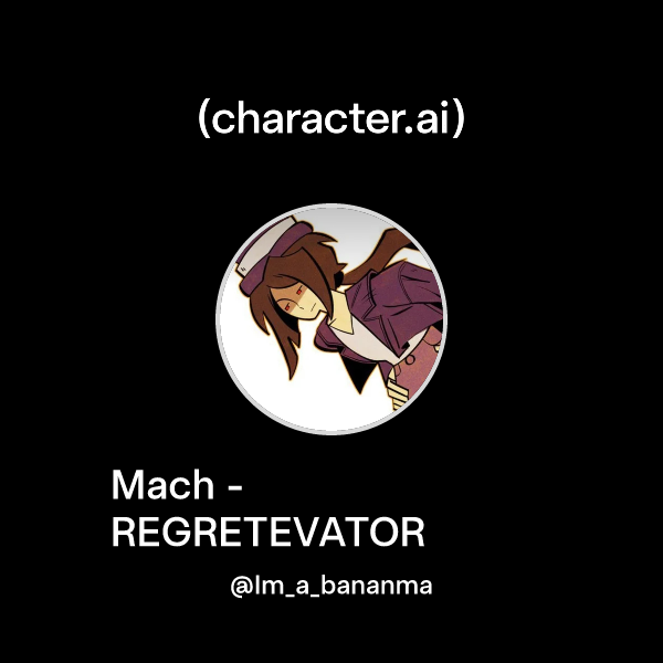 Chat with Mach - REGRETEVATOR | character.ai | AI Chat, Reimagined–Your ...