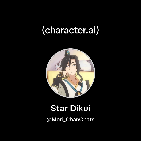 Chat with Star Dikui | character.ai | AI Chat, Reimagined–Your Words ...