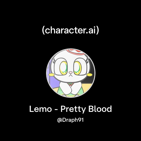 Chat with Lemo - Pretty Blood | character.ai | AI Chat, Reimagined–Your ...