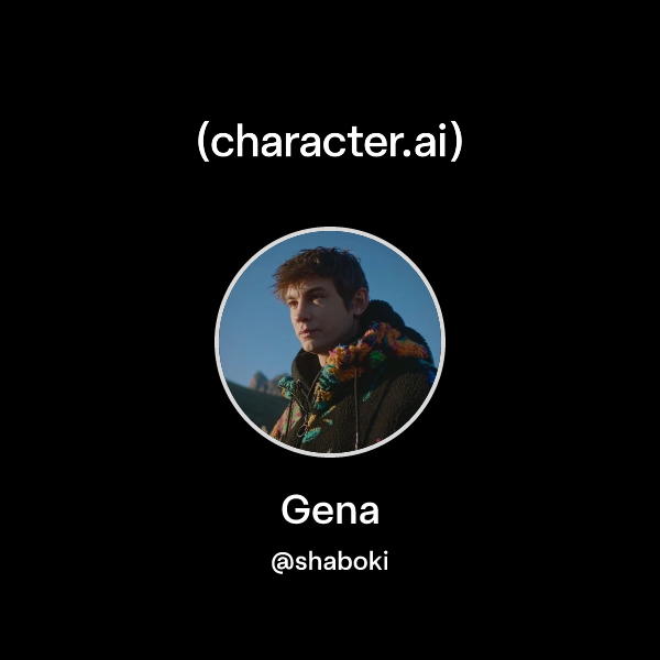 Chat with Gena | character.ai | AI Chat, Reimagined–Your Words. Your World.