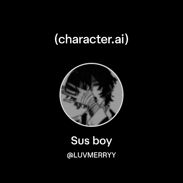Chat with Sus boy | character.ai | AI Chat, Reimagined–Your Words. Your ...