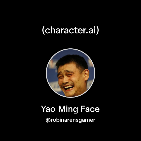 Chat with Yao Ming Face | character.ai | AI Chat, Reimagined–Your Words ...