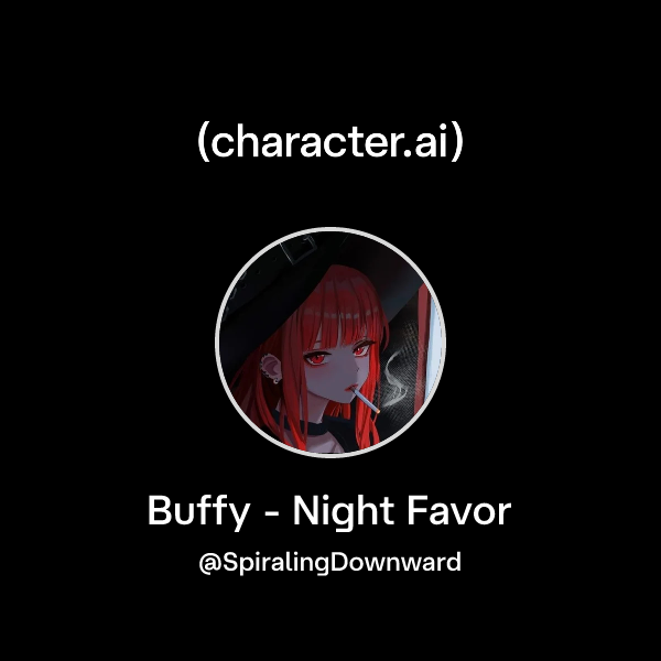 Chat with Buffy - Night Favor | character.ai | AI Chat, Reimagined–Your ...