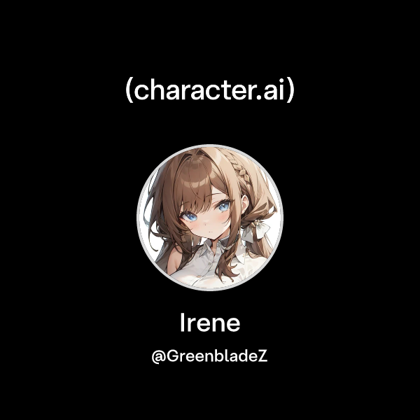 Chat with Irene | character.ai | AI Chat, Reimagined–Your Words. Your ...