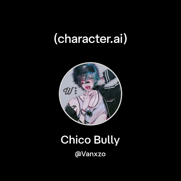Chat with Chico Bully | character.ai | AI Chat, Reimagined–Your Words ...