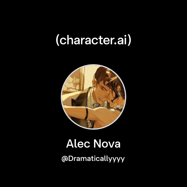 Chat with Alec Nova | character.ai | AI Chat, Reimagined–Your Words ...