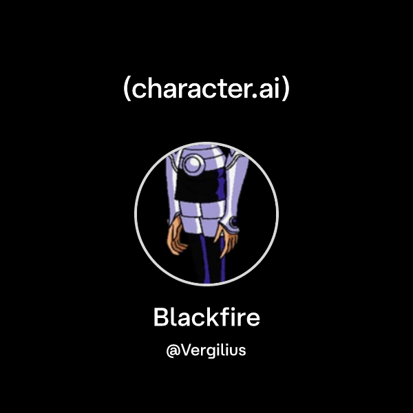Chat with Blackfire | character.ai | Personalized AI for every moment ...