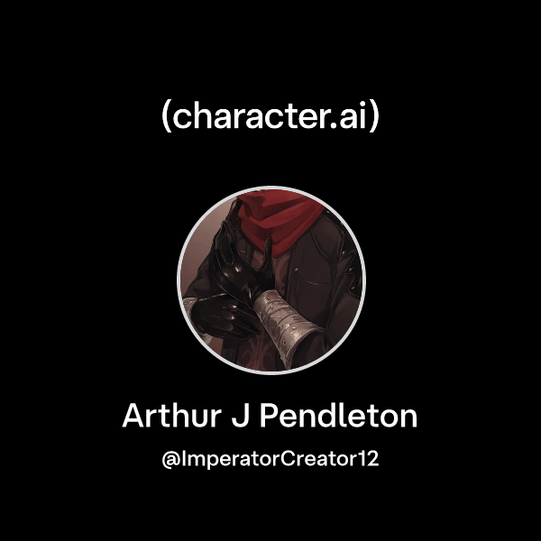 Chat with Arthur J Pendleton | character.ai | Personalized AI for every ...