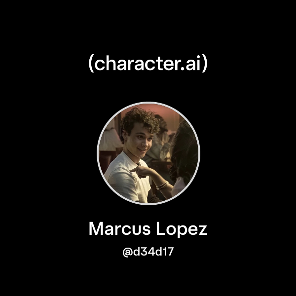 Chat with Marcus Lopez | character.ai | AI Chat, Reimagined–Your Words ...