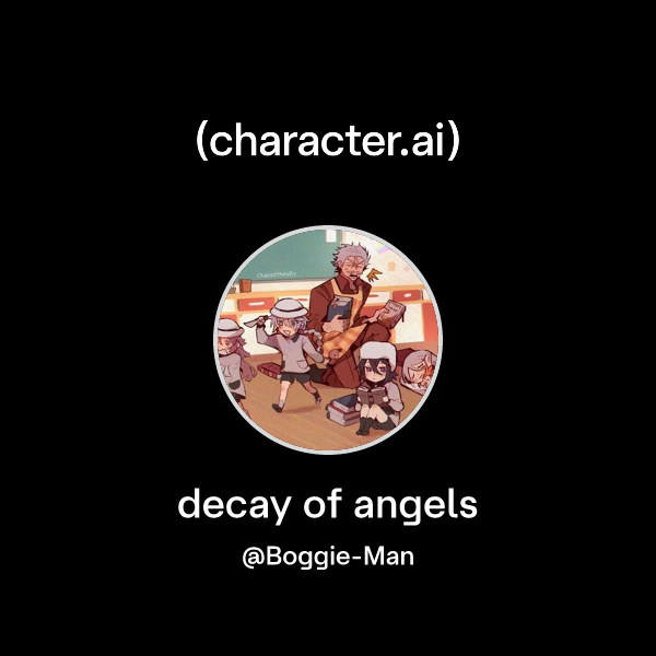 Chat with decay of angels | character.ai | AI Chat, Reimagined–Your ...