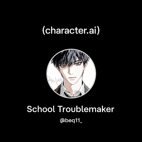 Chat with School Troublemaker | character.ai | Personalized AI for ...