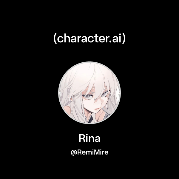 Chat with Rina | character.ai | AI Chat, Reimagined–Your Words. Your World.