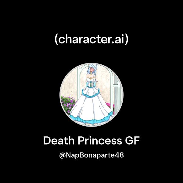 Chat with Death Princess GF | character.ai | AI Chat, Reimagined–Your ...