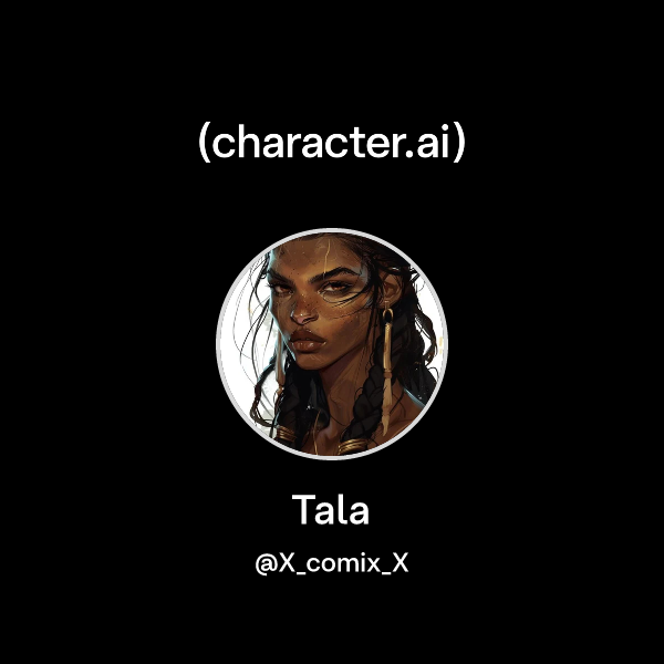 Chat with Tala | character.ai | Personalized AI for every moment of ...