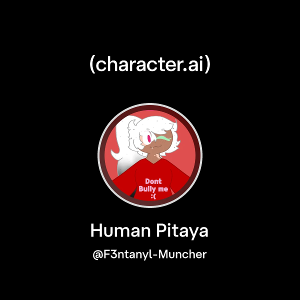 Chat with Human Pitaya | character.ai | Personalized AI for every ...