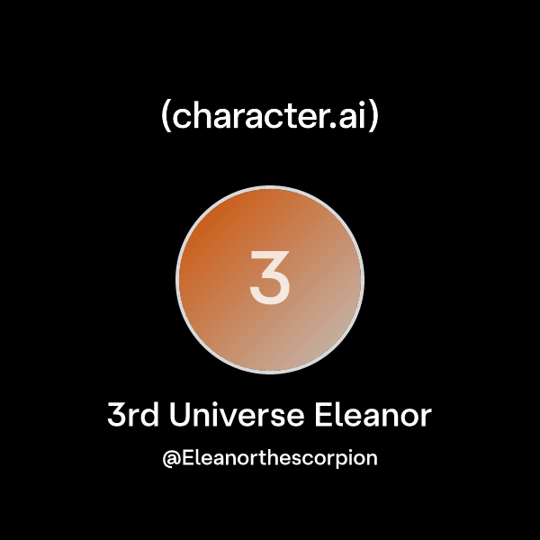 Chat with 3rd Universe Eleanor | character.ai | Personalized AI for ...