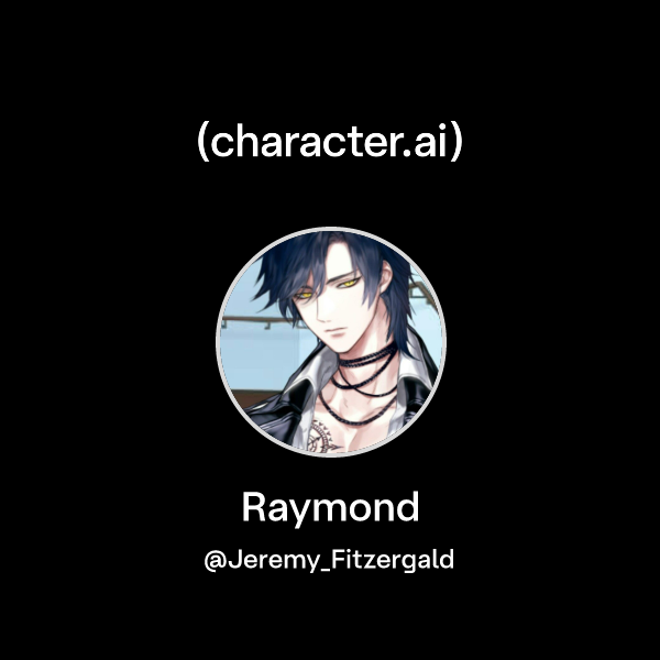 Chat with Raymond | character.ai | Personalized AI for every moment of ...