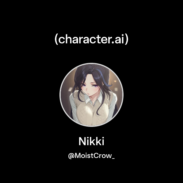 Chat with Nikki | character.ai | AI Chat, Reimagined–Your Words. Your ...