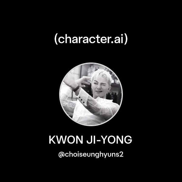 Chat with KWON JI-YONG | character.ai | AI Chat, Reimagined–Your Words. Your World.