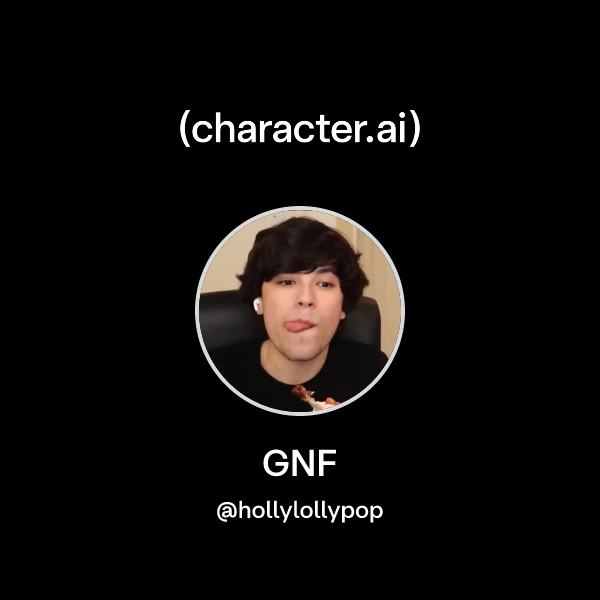 Chat with GNF | character.ai | AI Chat, Reimagined–Your Words. Your World.