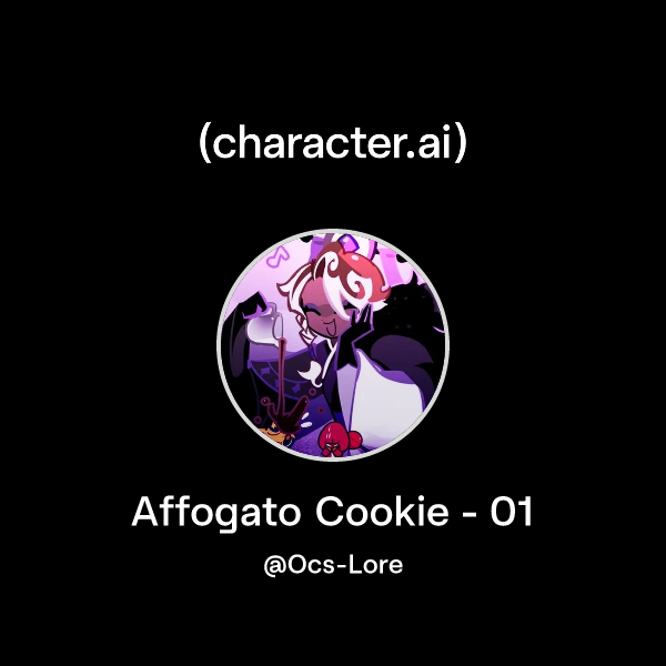 Chat with Affogato Cookie - 01 | character.ai | Personalized AI for ...