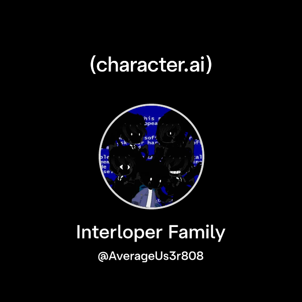 Chat with Interloper Family | character.ai | AI Chat, Reimagined–Your ...