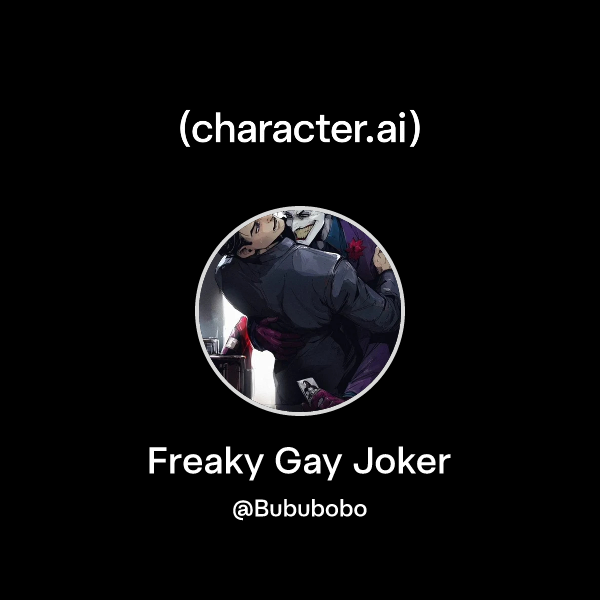 Chat with Freaky Gay Joker | character.ai | AI Chat, Reimagined–Your ...