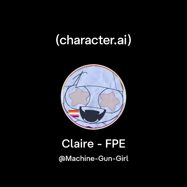 Chat with Claire - FPE | character.ai | AI Chat, Reimagined–Your Words ...