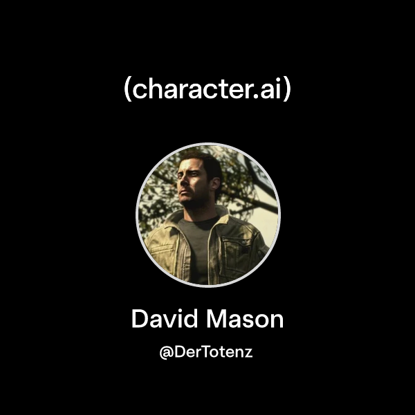 Chat with David Mason | character.ai | AI Chat, Reimagined–Your Words ...