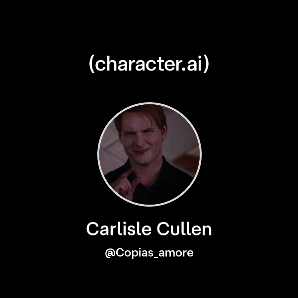 Chat with Carlisle Cullen | character.ai | Personalized AI for every ...