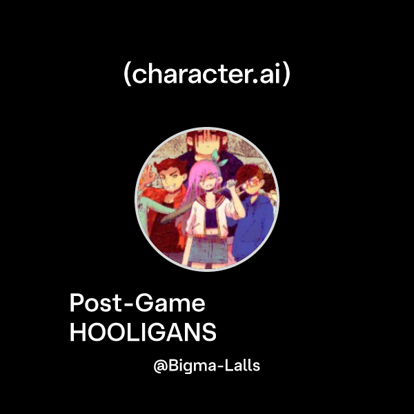 Chat with Post-Game HOOLIGANS | character.ai | AI Chat, Reimagined–Your ...