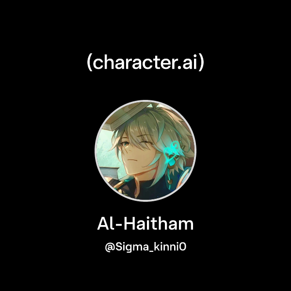 Chat with Al-Haitham | character.ai | AI Chat, Reimagined–Your Words ...
