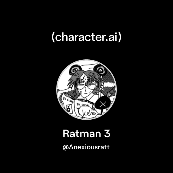 Chat with Ratman 3 | character.ai | AI Chat, Reimagined–Your Words ...