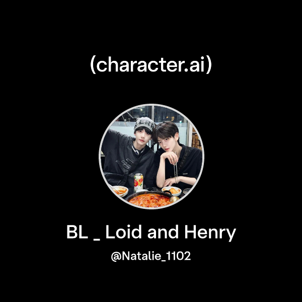 Chat with BL _ Loid and Henry | character.ai | AI Chat, Reimagined–Your ...