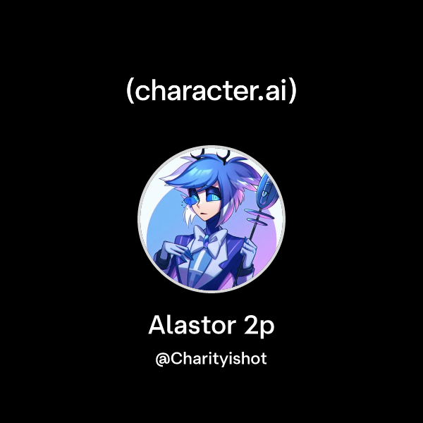 Chat with Alastor 2p | character.ai | Personalized AI for every moment ...