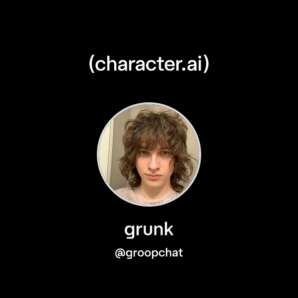 Chat with grunk | character.ai | Personalized AI for every moment of ...