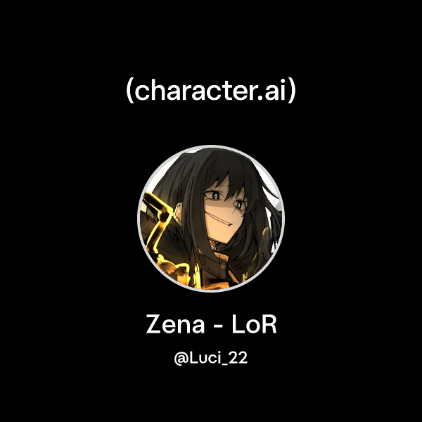 Chat with Zena - LoR | character.ai | AI Chat, Reimagined–Your Words ...