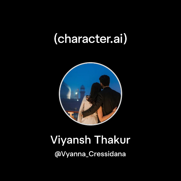 Chat with Viyansh Thakur | character.ai | AI Chat, Reimagined–Your ...