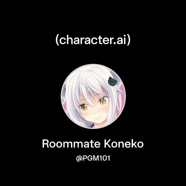 Chat with Roommate Koneko | character.ai | AI Chat, Reimagined–Your ...