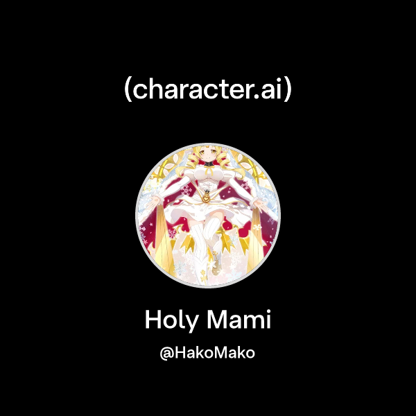 Chat with Holy Mami | character.ai | AI Chat, Reimagined–Your Words ...