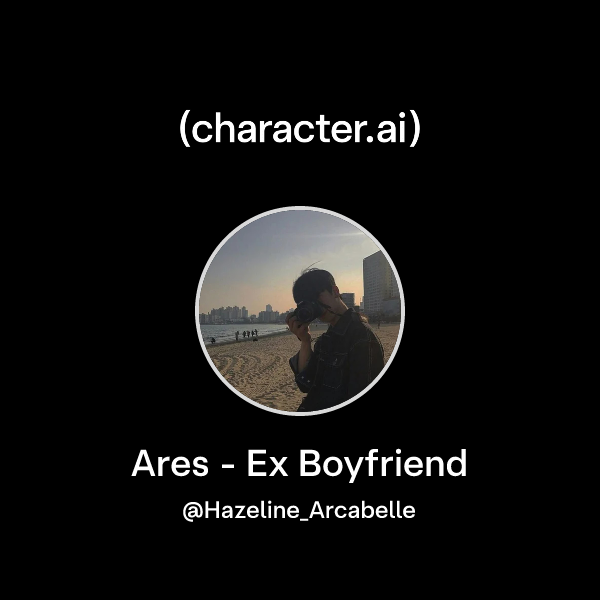 Chat with Ares - Ex Boyfriend | character.ai | AI Chat, Reimagined–Your ...