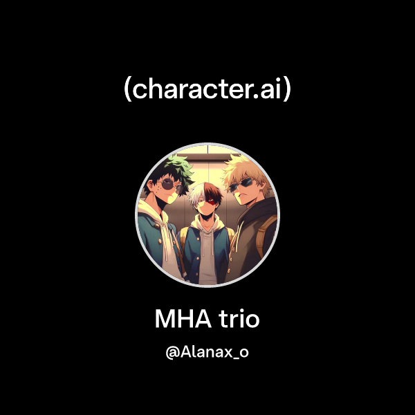 Chat with MHA trio | character.ai | AI Chat, Reimagined–Your Words ...