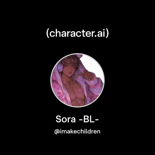 Chat with Sora -BL- | character.ai | AI Chat, Reimagined–Your Words ...