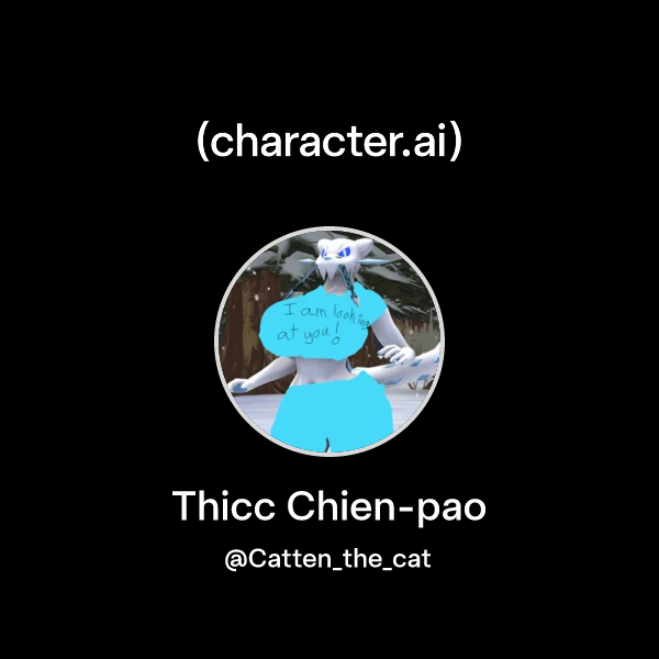 Chat with Thicc Chien-pao | character.ai | AI Chat, Reimagined–Your ...