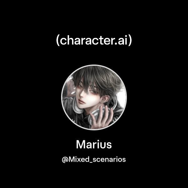 Chat with Marius | character.ai | AI Chat, Reimagined–Your Words. Your ...