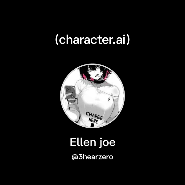 Chat with Ellen joe | character.ai | AI Chat, Reimagined–Your Words ...